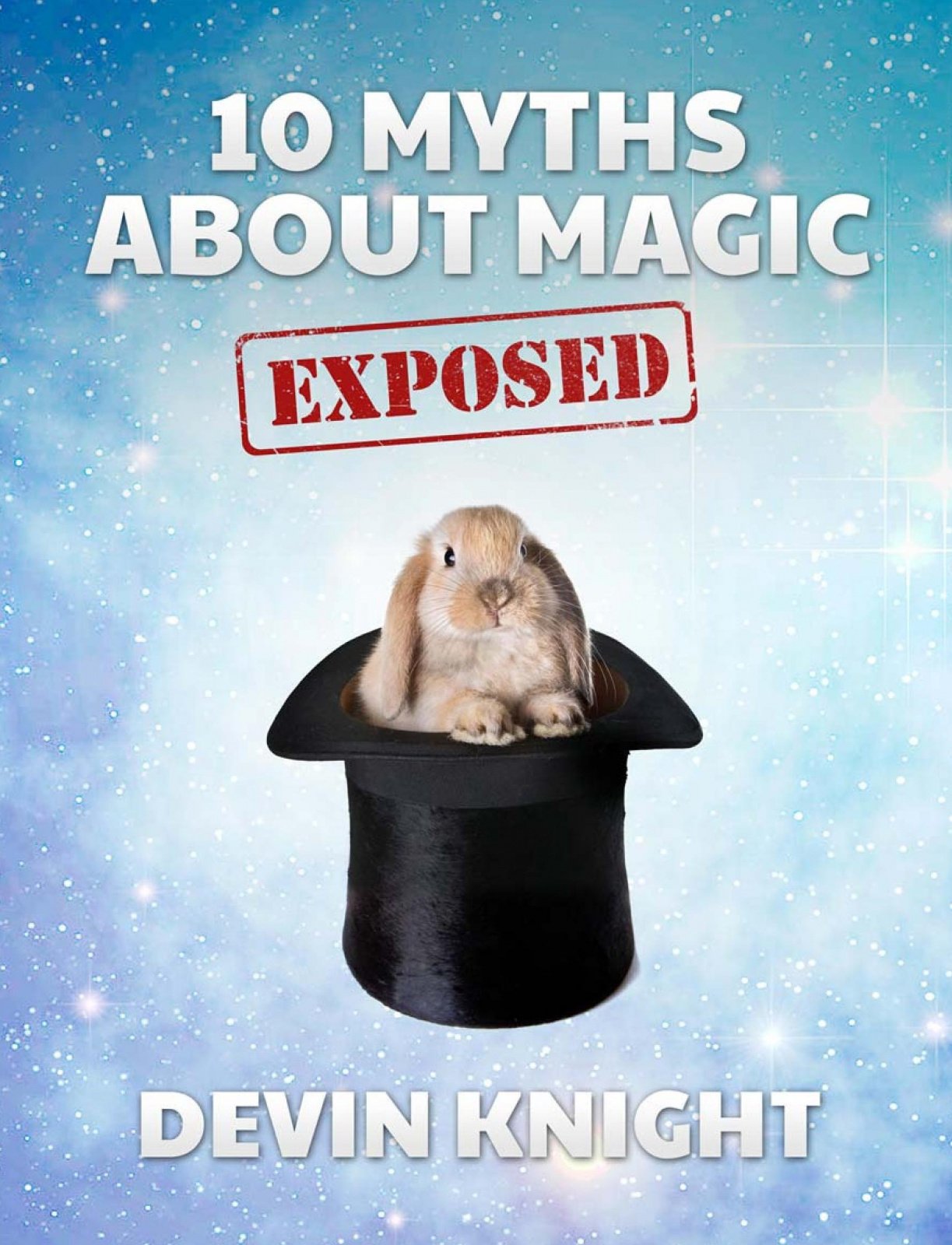 10 Myths About Magic Exposed by Devin Knight : Lybrary.com