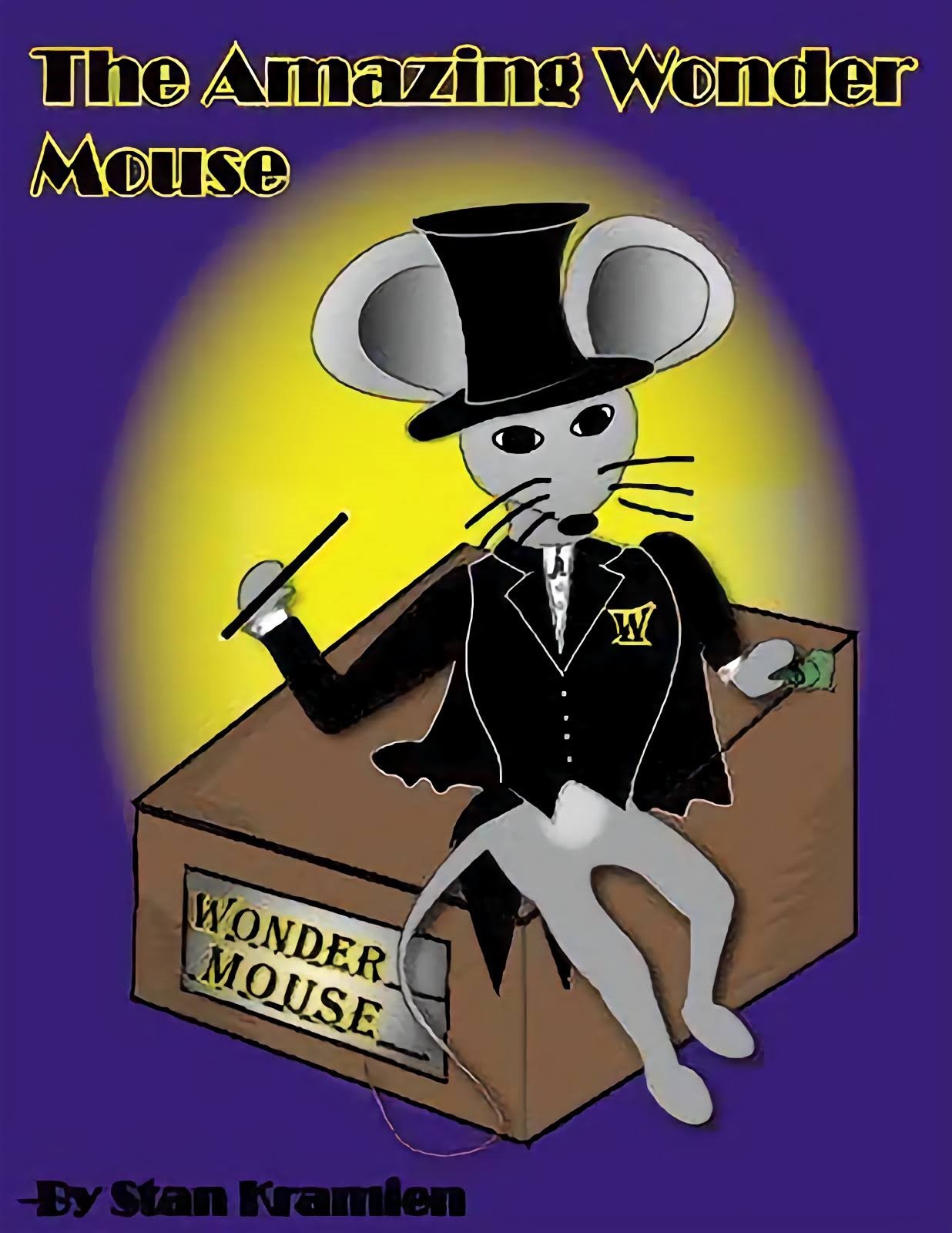 The Amazing Wonder Mouse by Stan Kramien : Lybrary.com