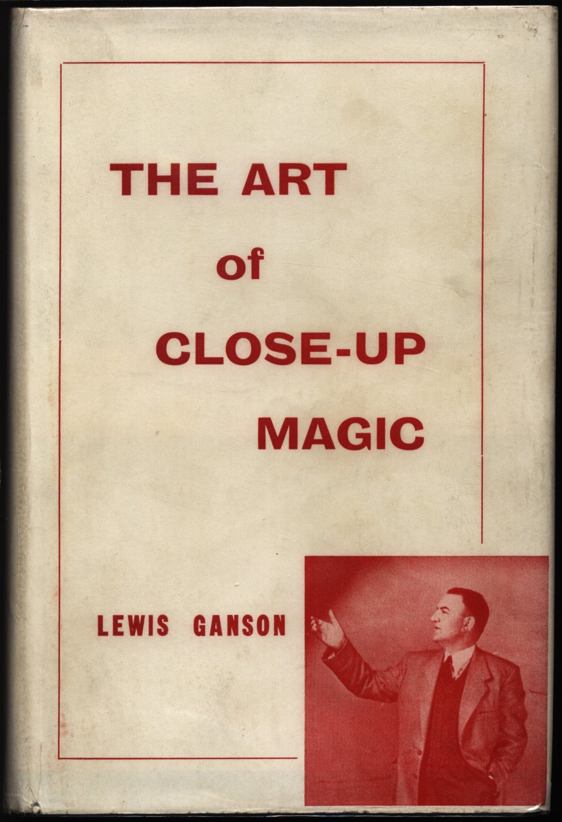 The Art of Close-Up Magic Volume 1 (used) by Lewis Ganson : Lybrary.com