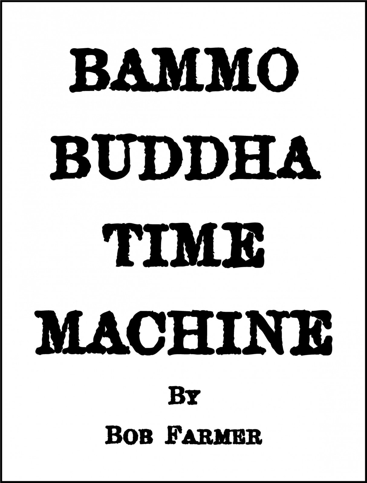 Bammo Buddha Time Machine by Bob Farmer : Lybrary.com