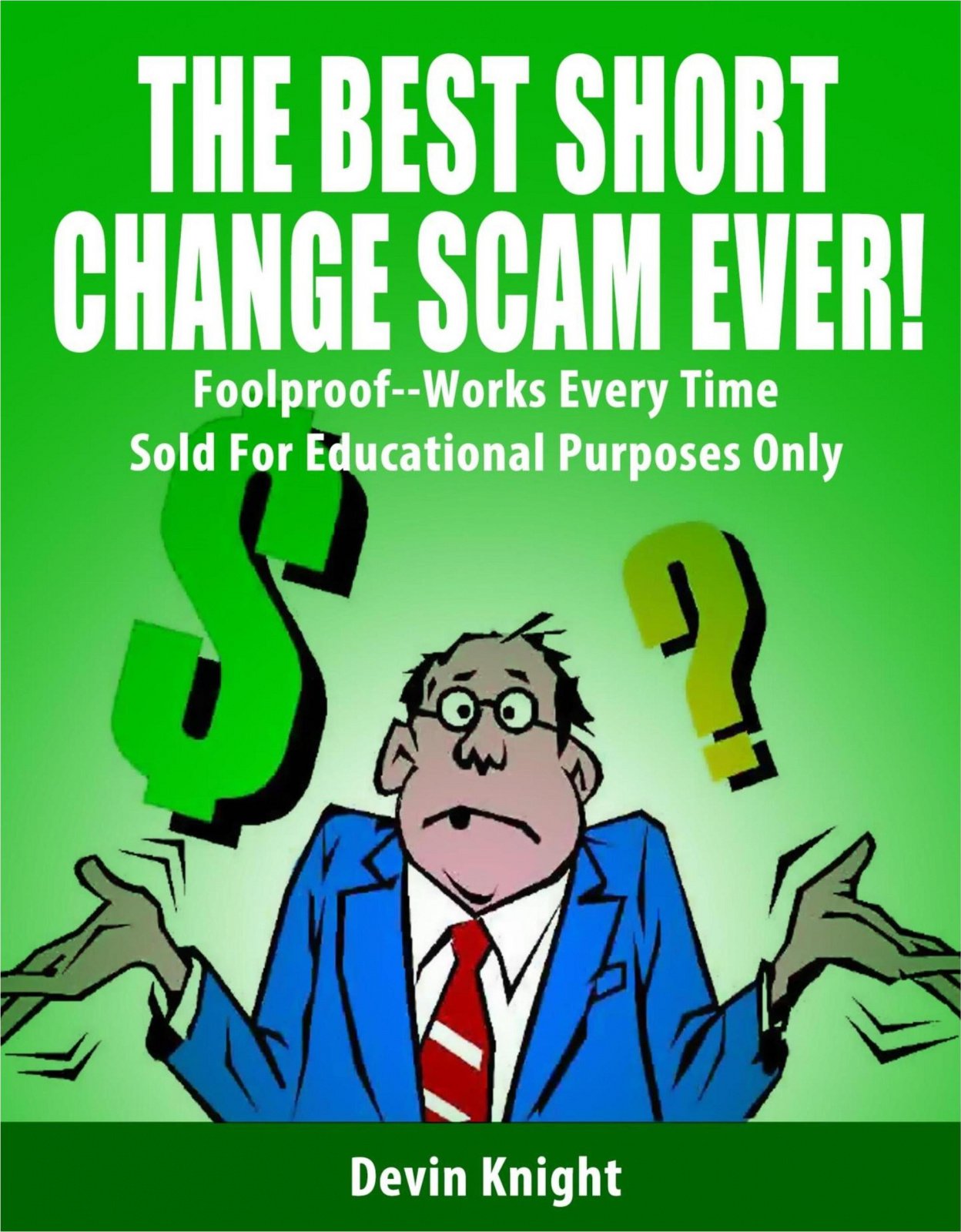 The Best Short Change Scam Ever by Devin Knight : Lybrary.com