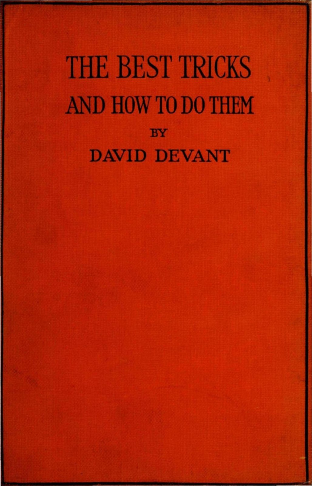 The Best Tricks and How To Do Them by David Devant : Lybrary.com