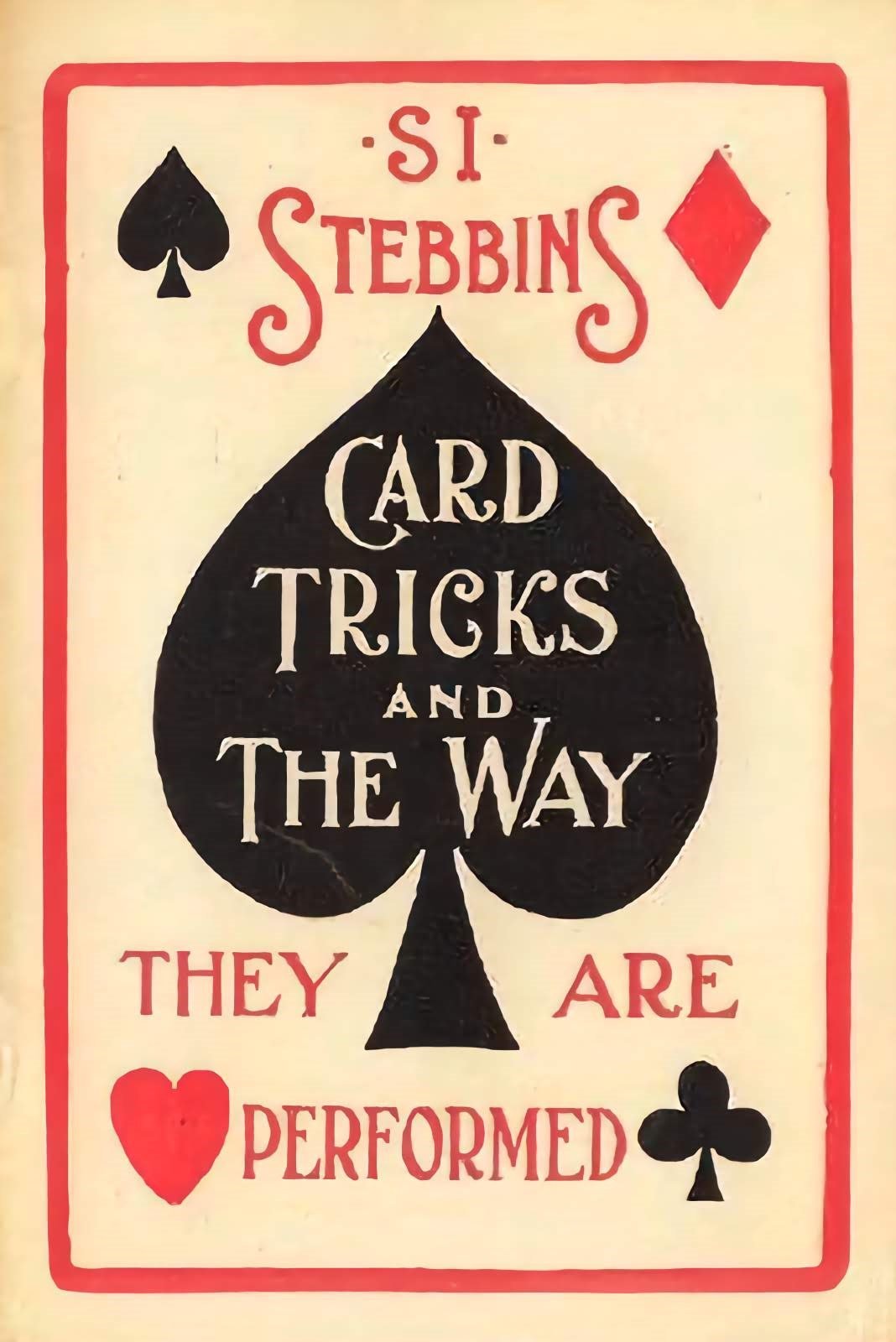 Card Tricks and the Way they are Performed by Si Stebbins : Lybrary.com