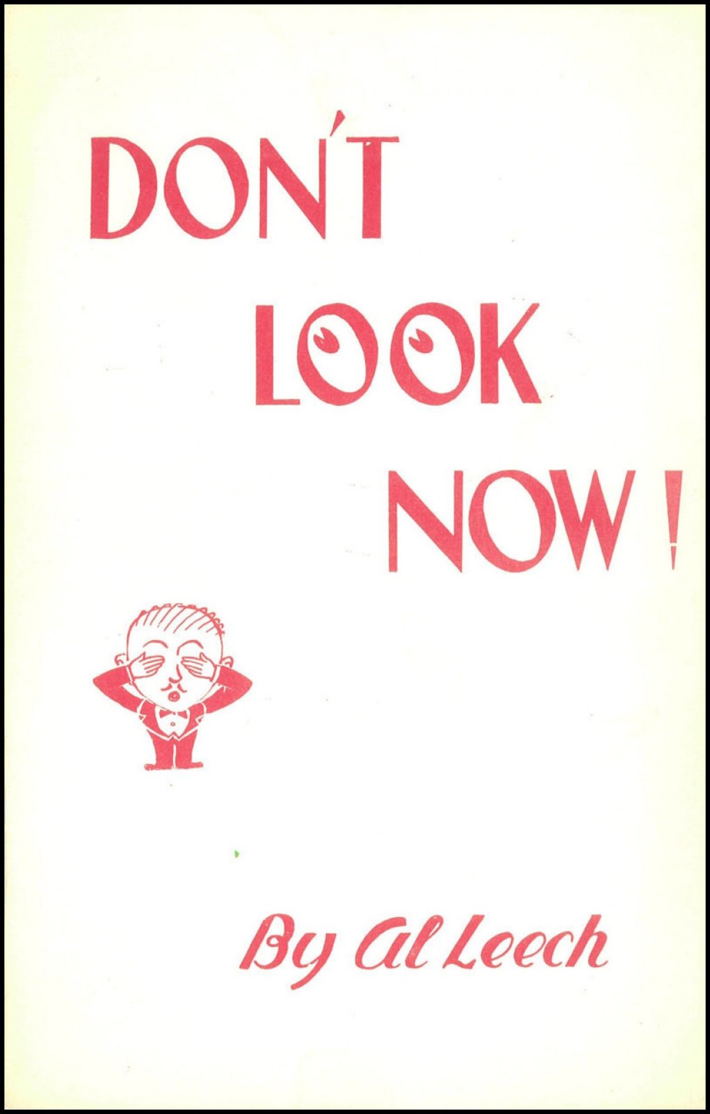 Don't Look Now! The Smart Slant on Misdirection by Al Leech : Lybrary.com