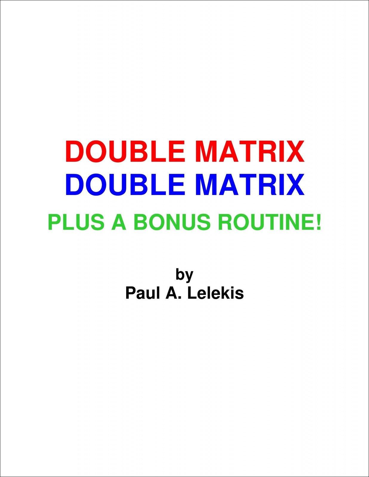 Double Matrix by Paul A. Lelekis : Lybrary.com