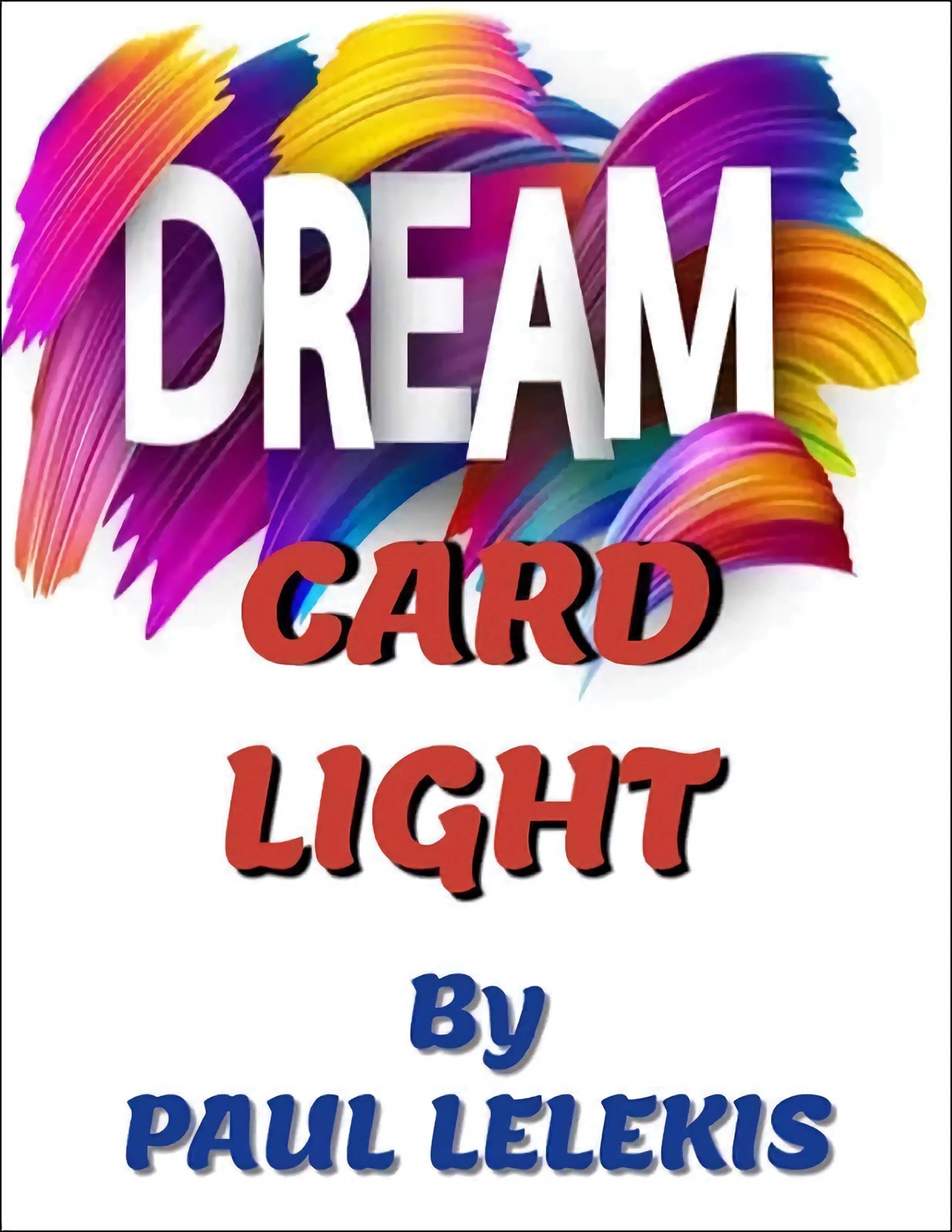 Dream Card Light by Paul A. Lelekis : Lybrary.com