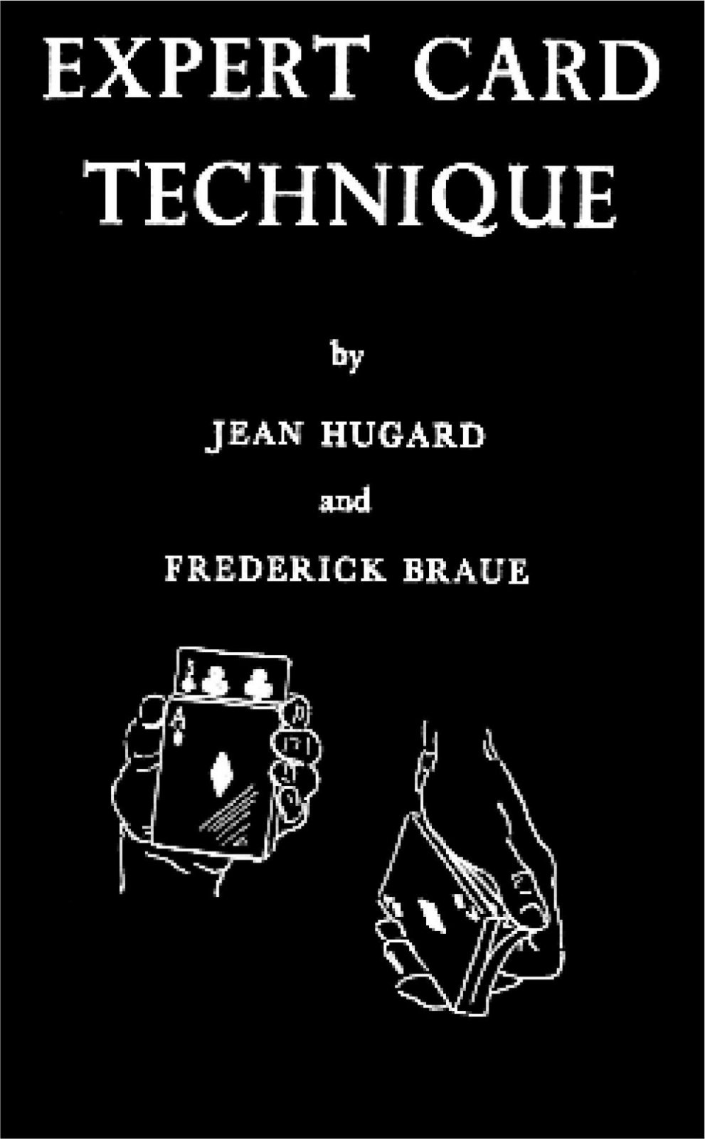 Expert Card Technique by Jean Hugard & Fred Braue : Lybrary.com