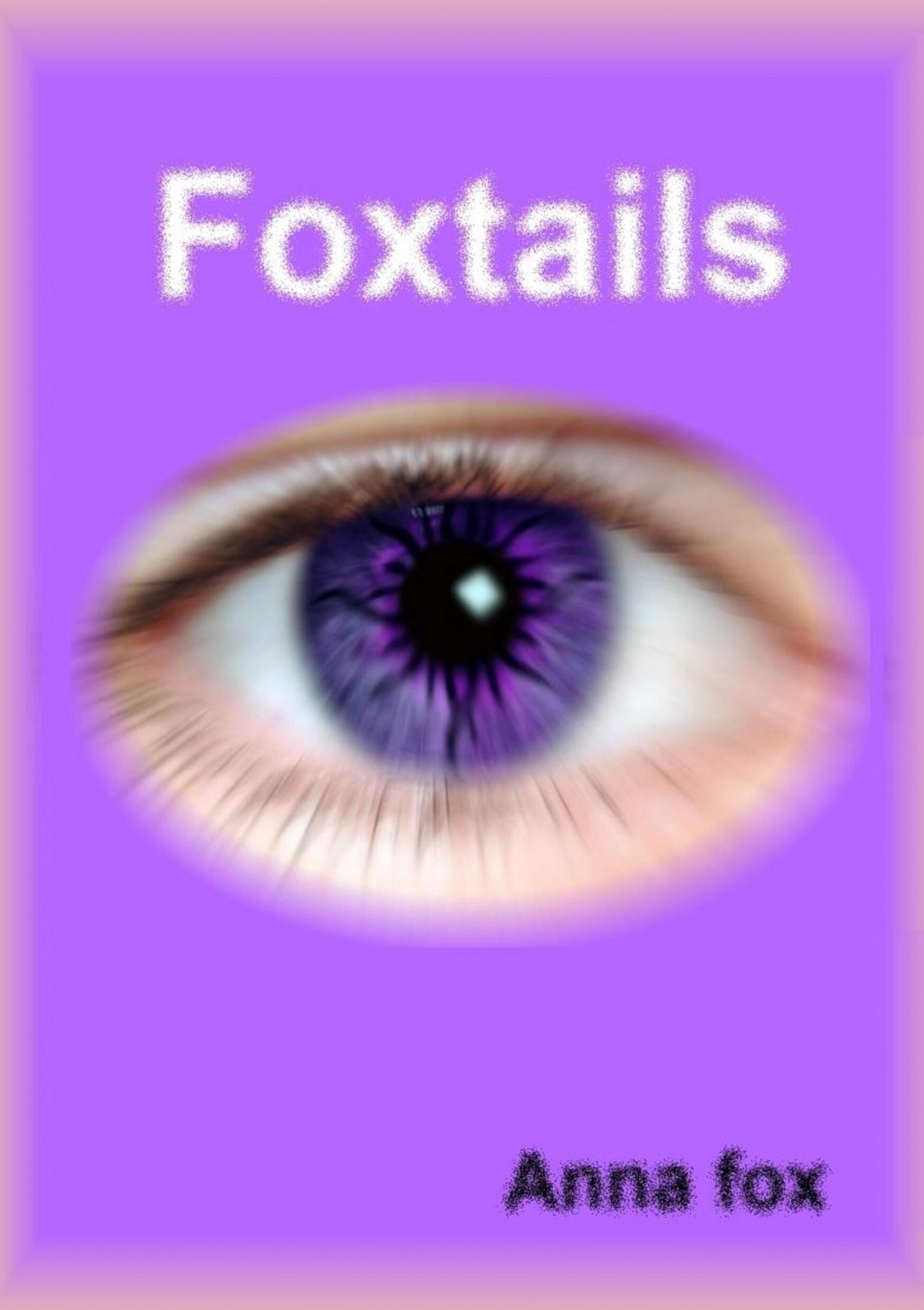 Foxtails by Ana Fox : Lybrary.com