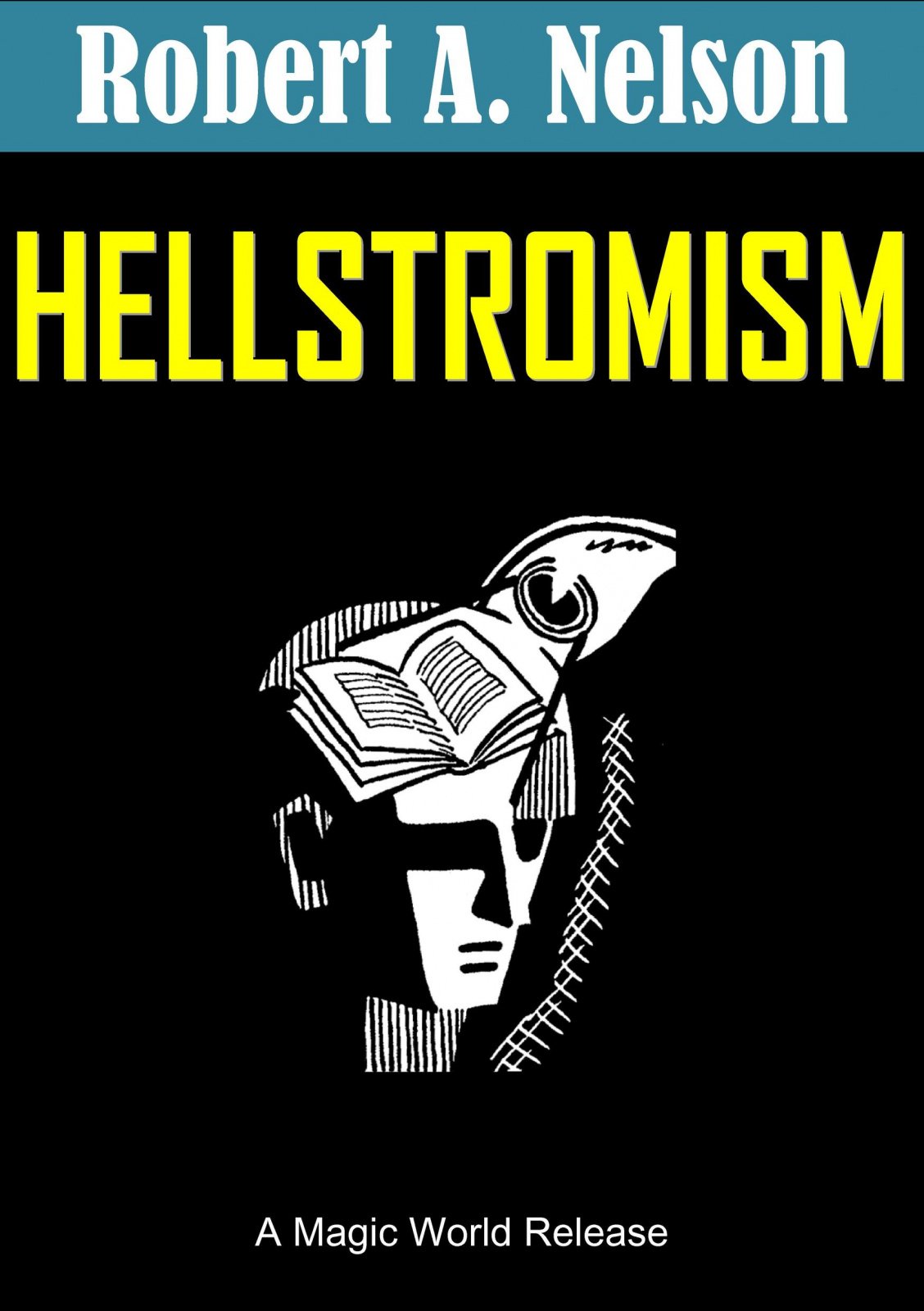 Hellstromism (Nelson) by Robert A. Nelson : Lybrary.com