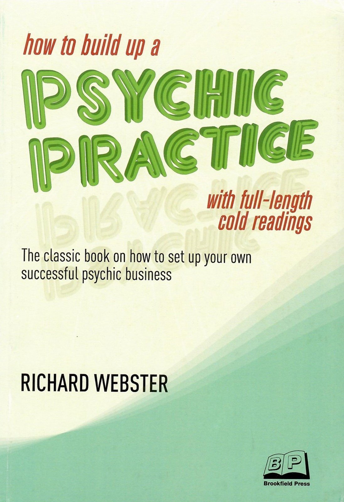 How to Build Up a Psychic Practice by Richard Webster : Lybrary.com