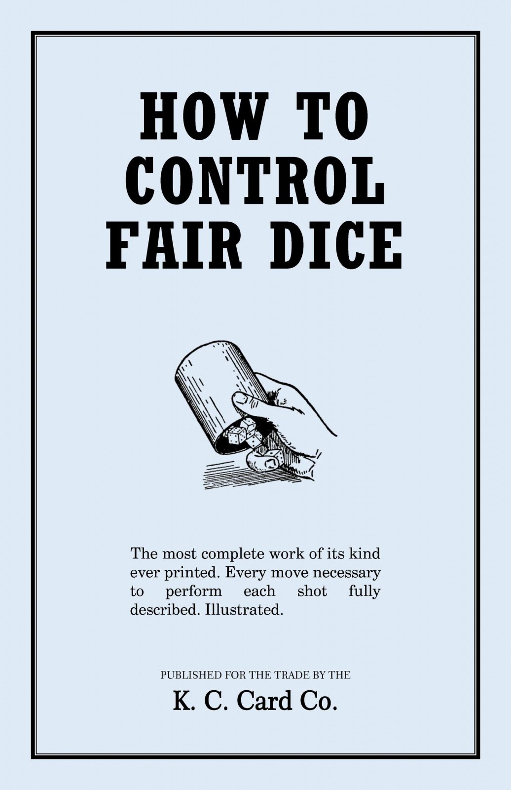How To Control Fair Dice by KC Card Co : Lybrary.com