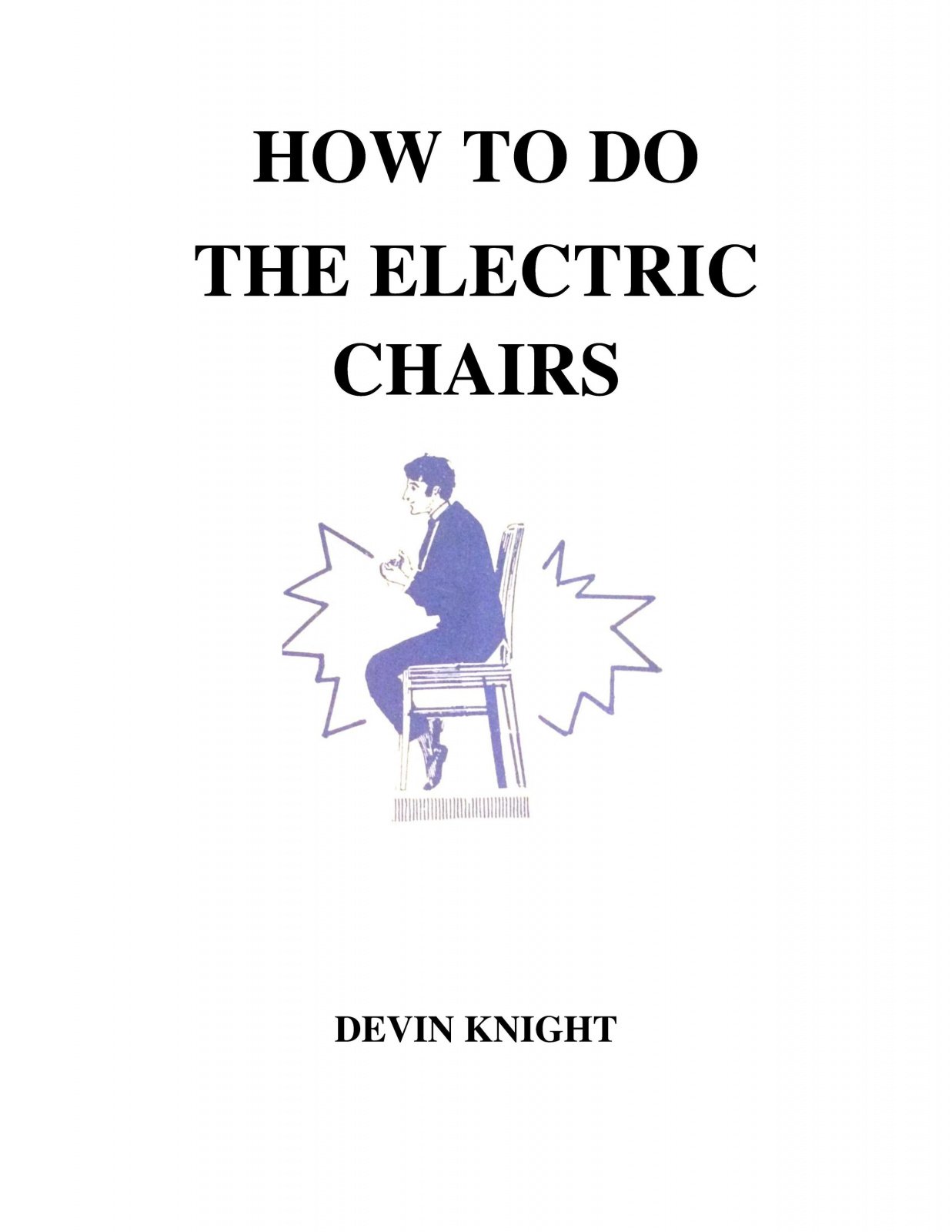 How To Do The Electric Chairs by Devin Knight : Lybrary.com