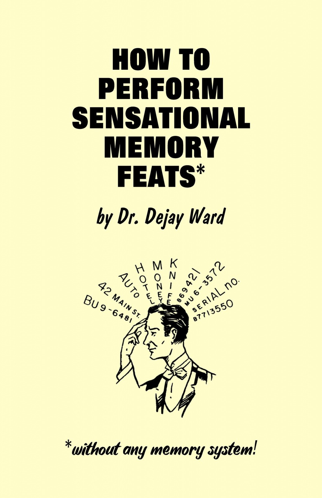 How To Perform Sensational Memory Feats by Dr. Dejay Ward : Lybrary.com