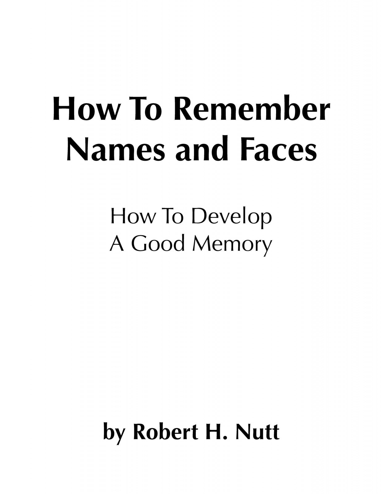How To Remember Names and Faces: How to Develop a Good Memory by Robert ...