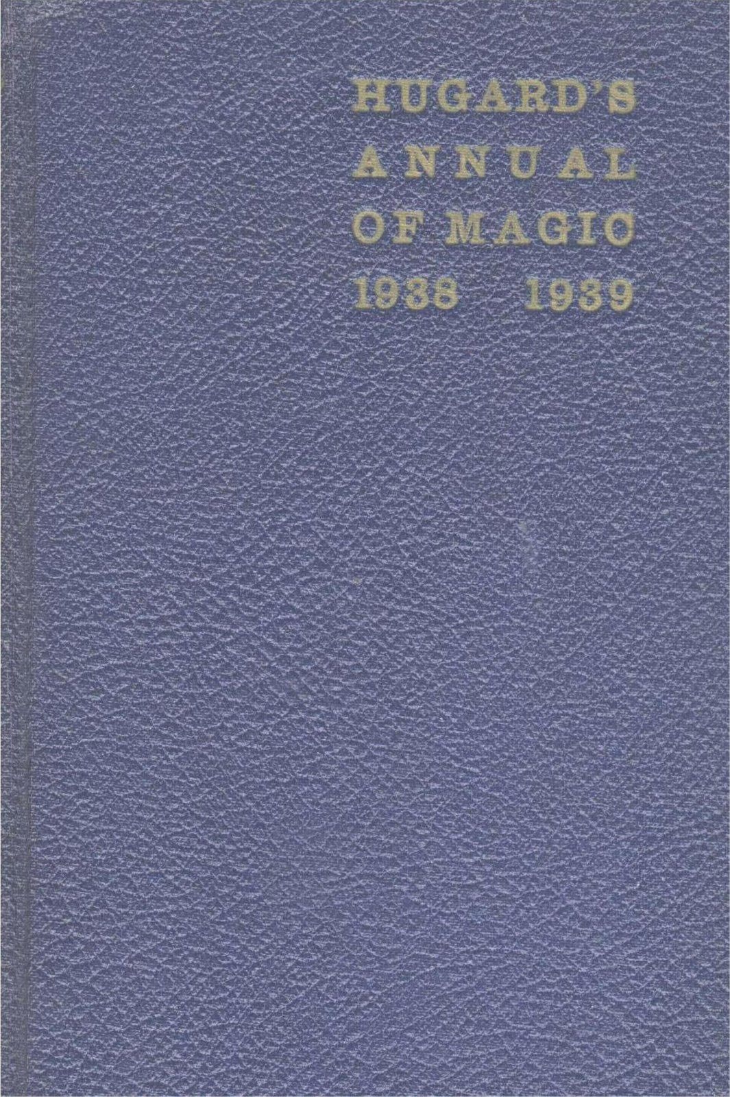 Magic Annual 1938-1939 (Hugard's Annual of Magic) by Jean Hugard ...
