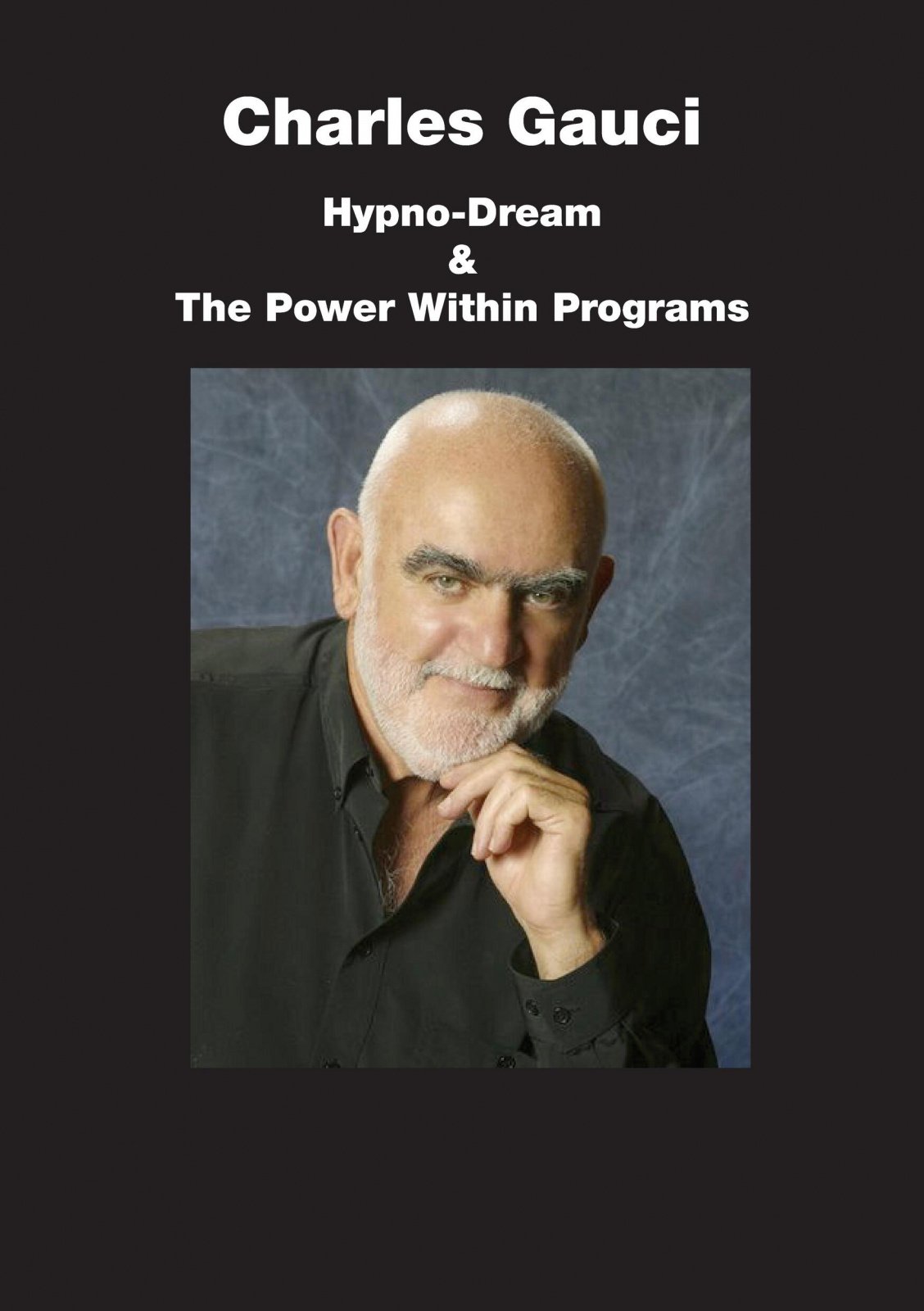 Hypno-Dream and The Power Within Programs by Charles Gauci : Lybrary.com