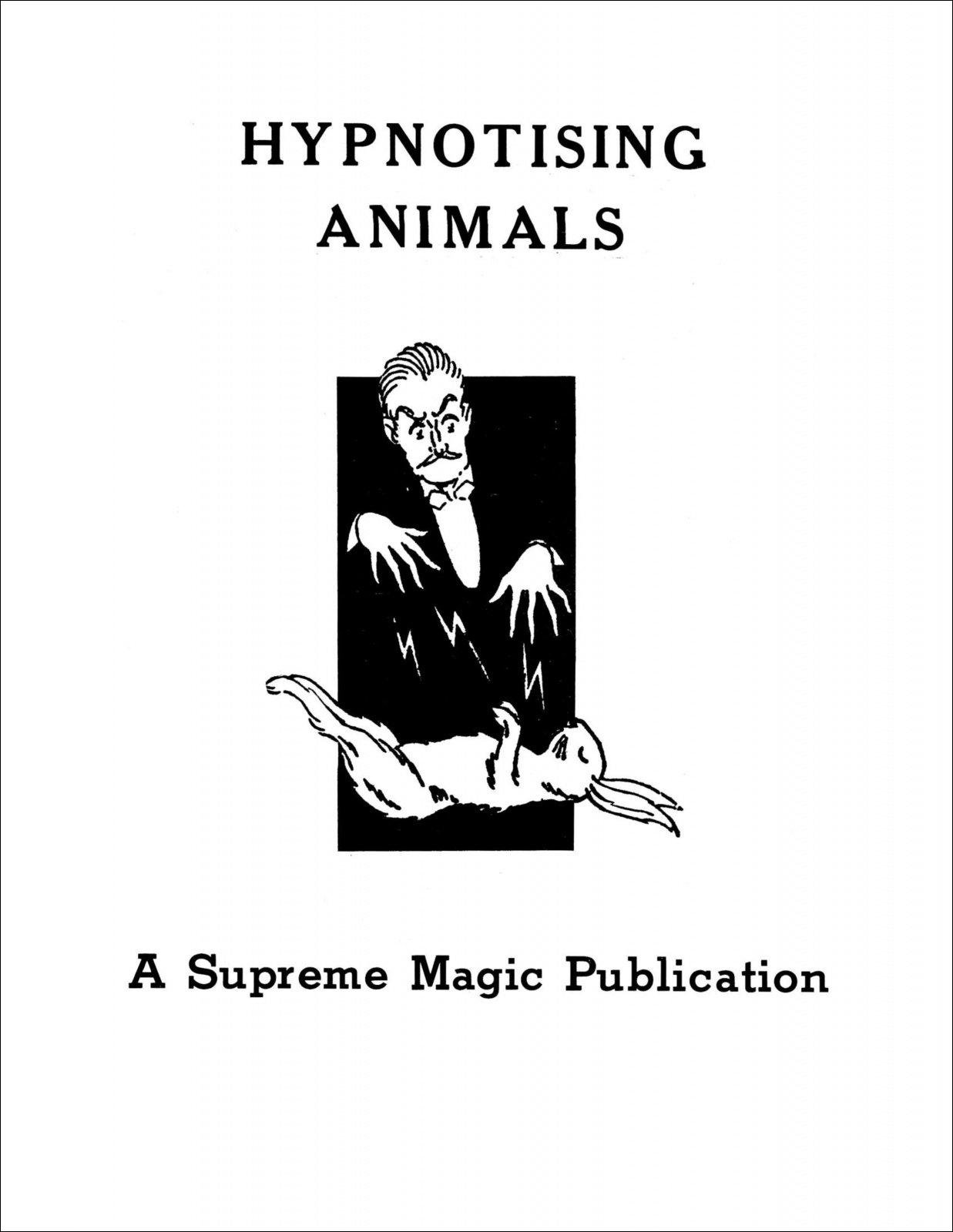 Hypnotising Animals by Supreme-Magic-Company : Lybrary.com