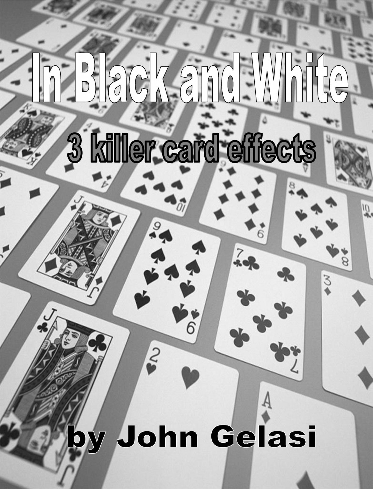 In Black and White: three card effects by John Gelasi : Lybrary.com