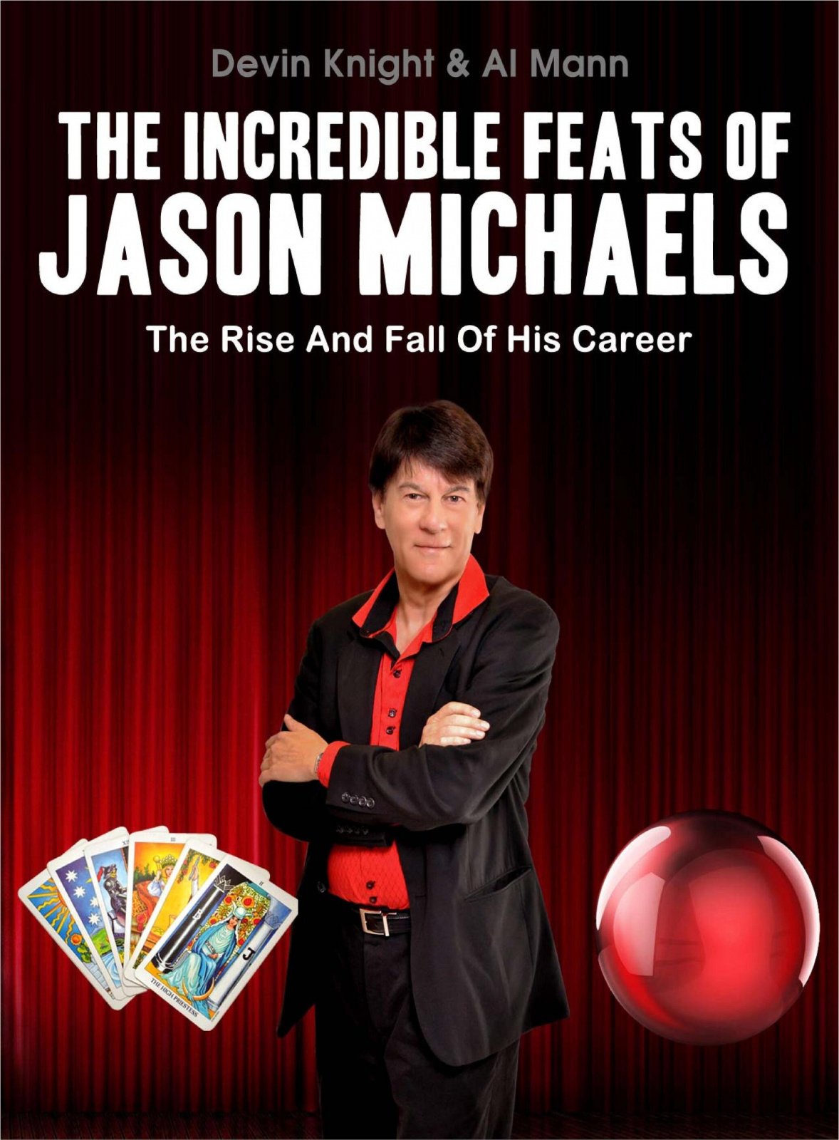 The Incredible Feats of Jason Michaels by Devin Knight & Al Mann ...