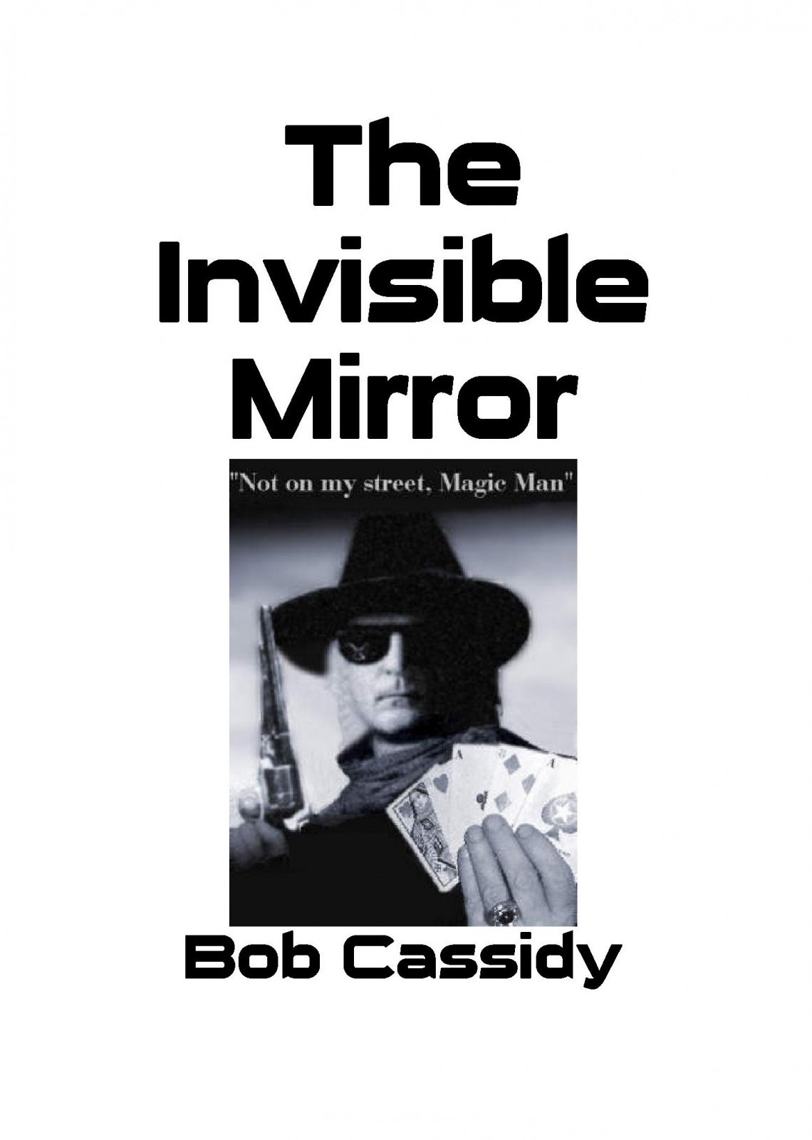 The Invisible Mirror by Bob Cassidy : Lybrary.com