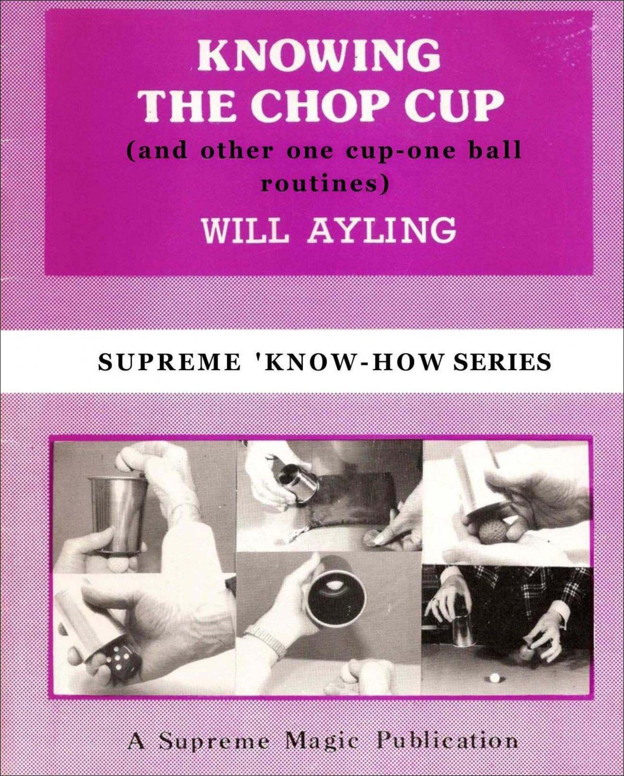 Knowing the Chop Cup (Know-How Series) by Will Ayling : Lybrary.com