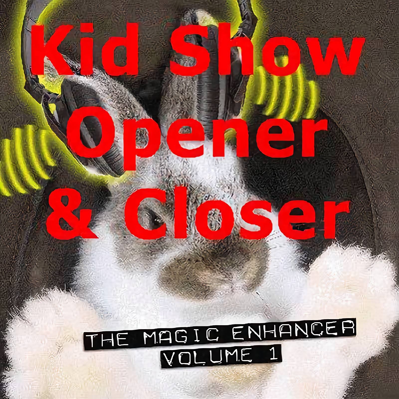 Magic Enhancer 1: Kid Show Opener/Closer by Robert Haas : Lybrary.com