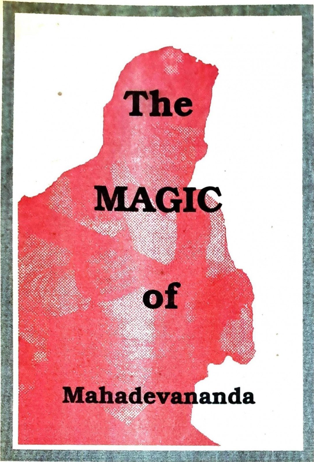 The Magic of Mahadevananda by Mahadevananda : Lybrary.com