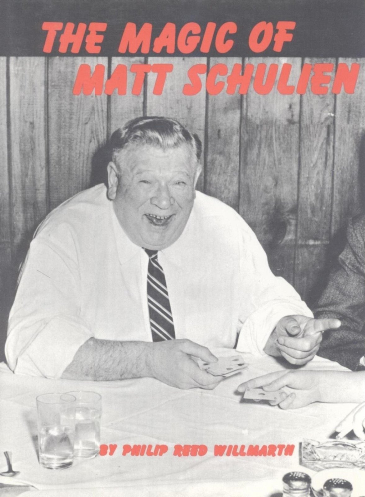 The Magic of Matt Schulien by Philip Reed Willmarth : Lybrary.com