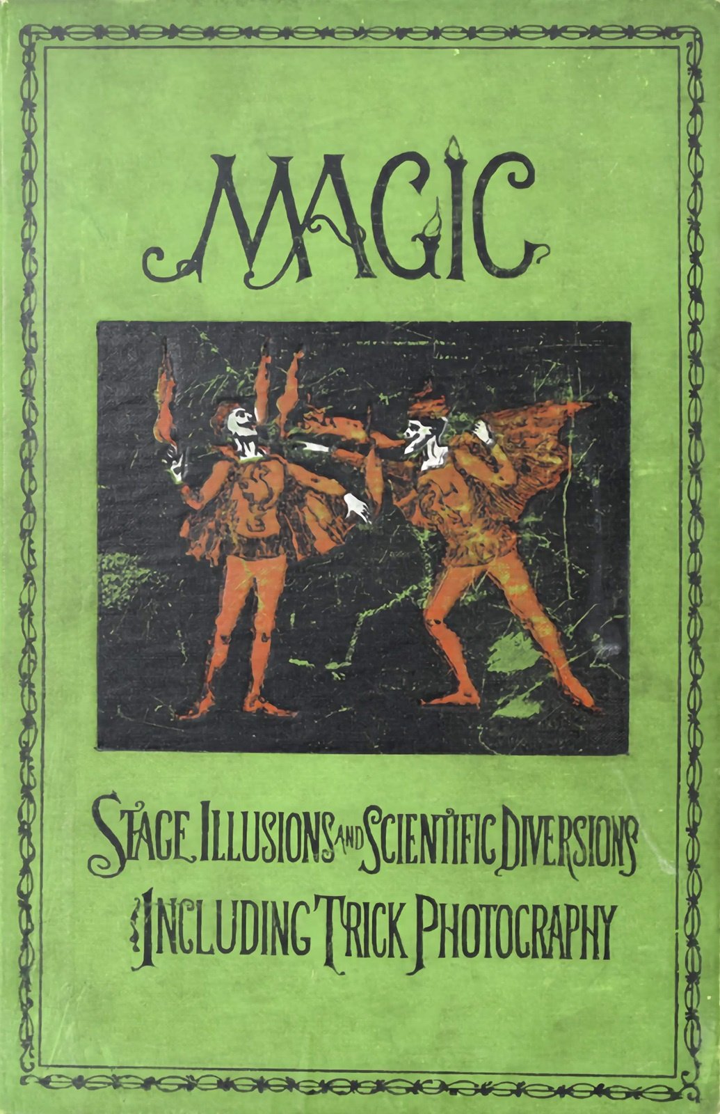 Magic: Stage Illusions and Scientific Diversions including Trick ...