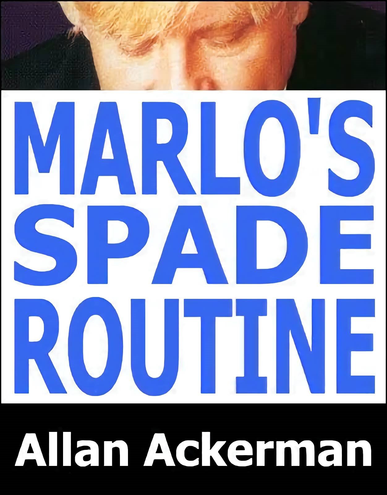 Marlo's Spade Routine by Allan Ackerman : Lybrary.com