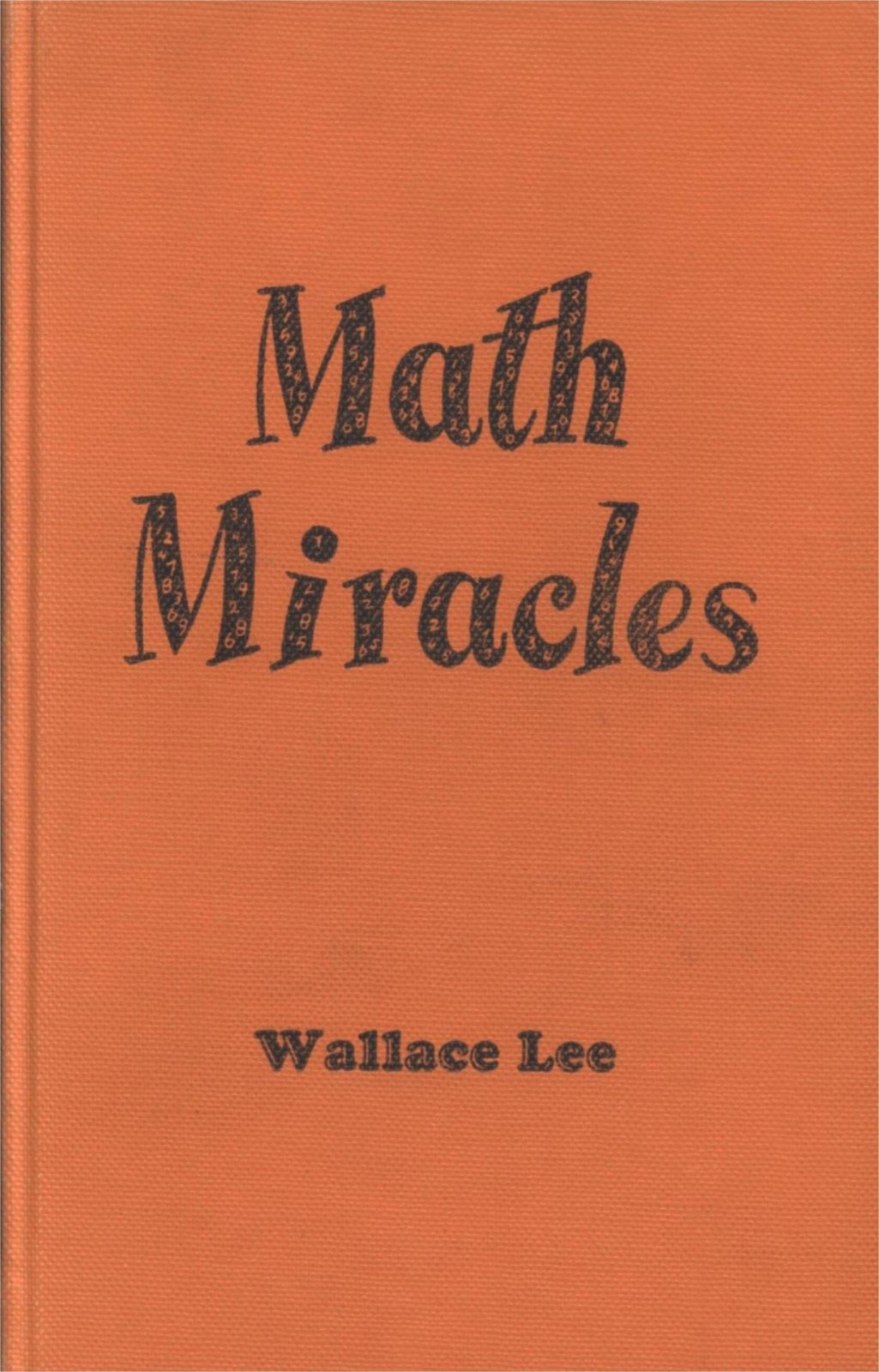 Math Miracles by Wallace Lee : Lybrary.com