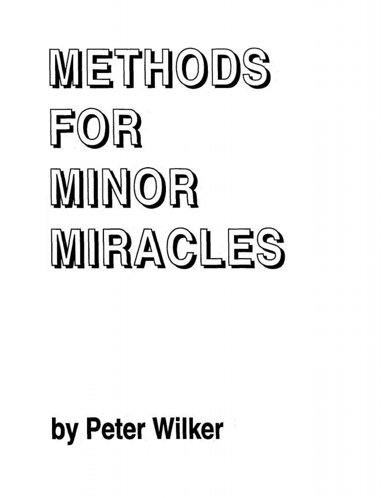Methods for Minor Miracles by Peter Wilker : Lybrary.com
