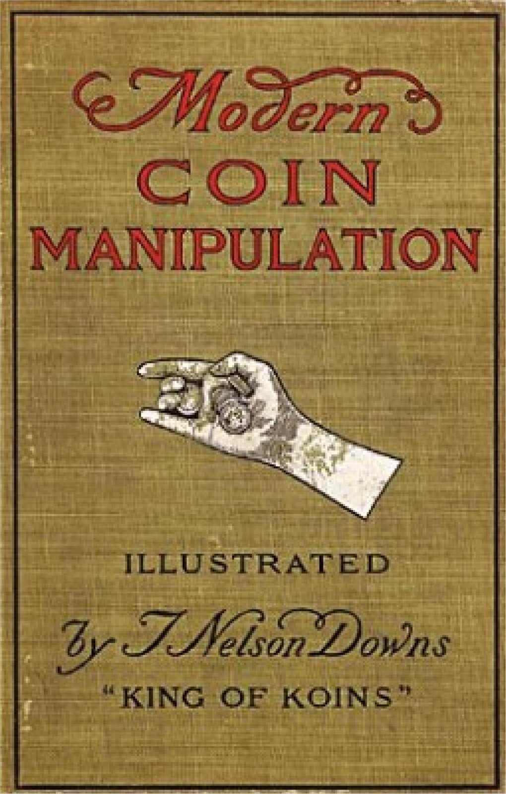Modern Coin Manipulation by Thomas Nelson Downs : Lybrary.com