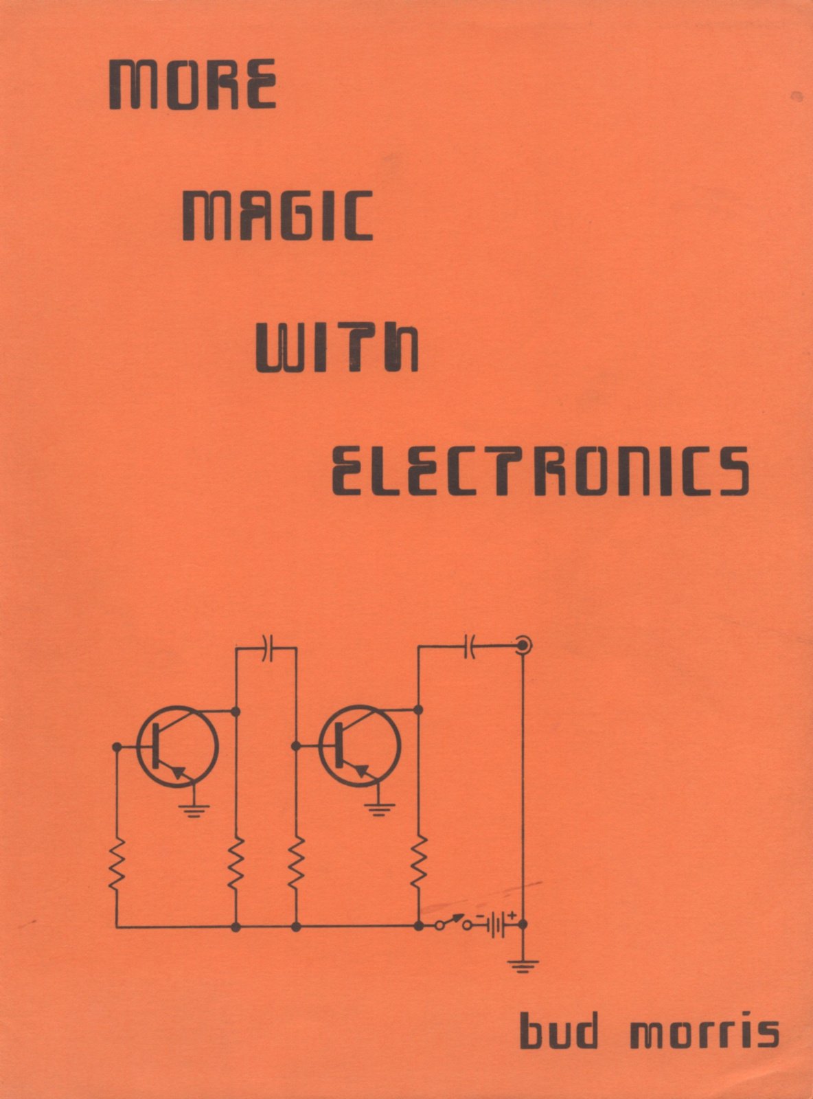 More Magic with Electronics by E. W. Bud Morris : Lybrary.com