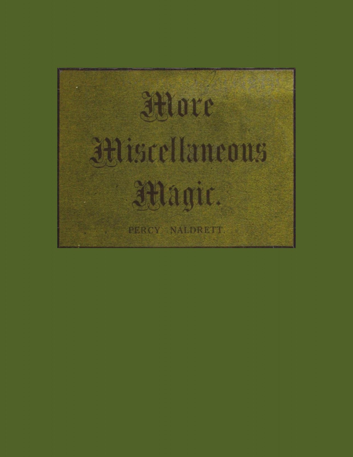 More Miscellaneous Magic by Percy Naldrett : Lybrary.com