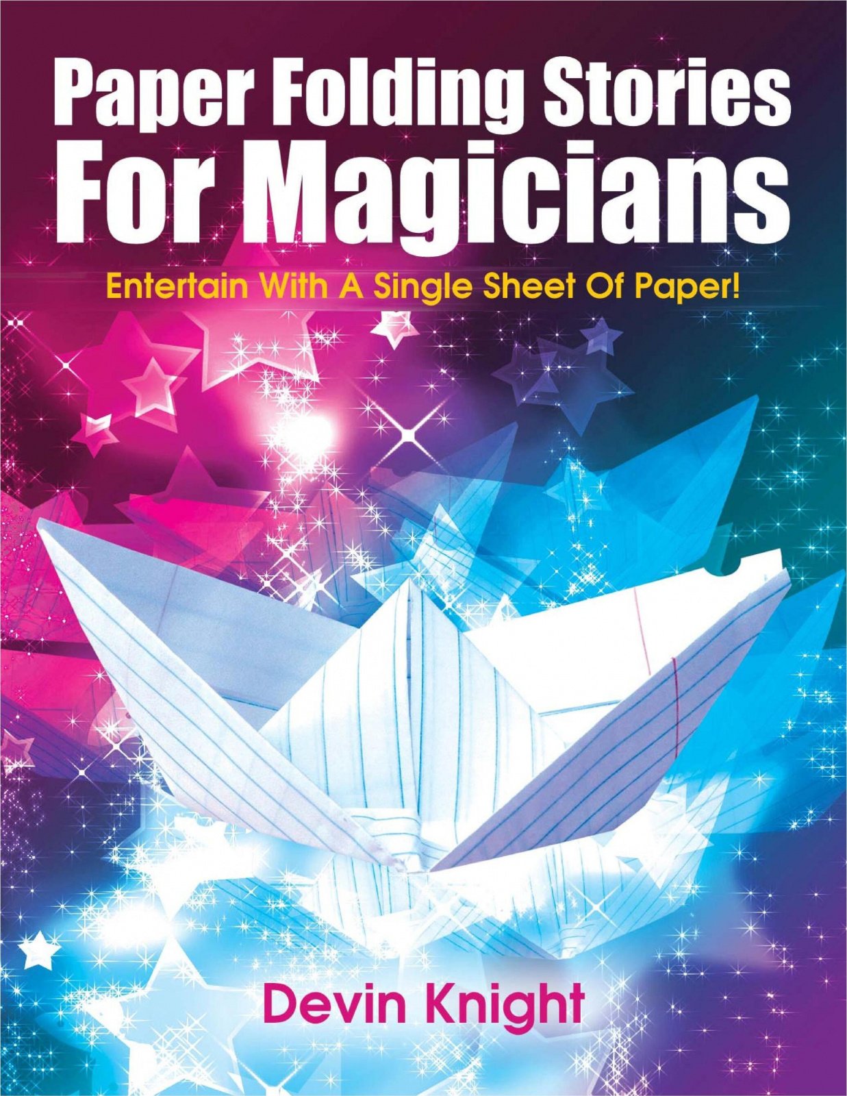 Paper Folding Stories for Magicians by Devin Knight : Lybrary.com