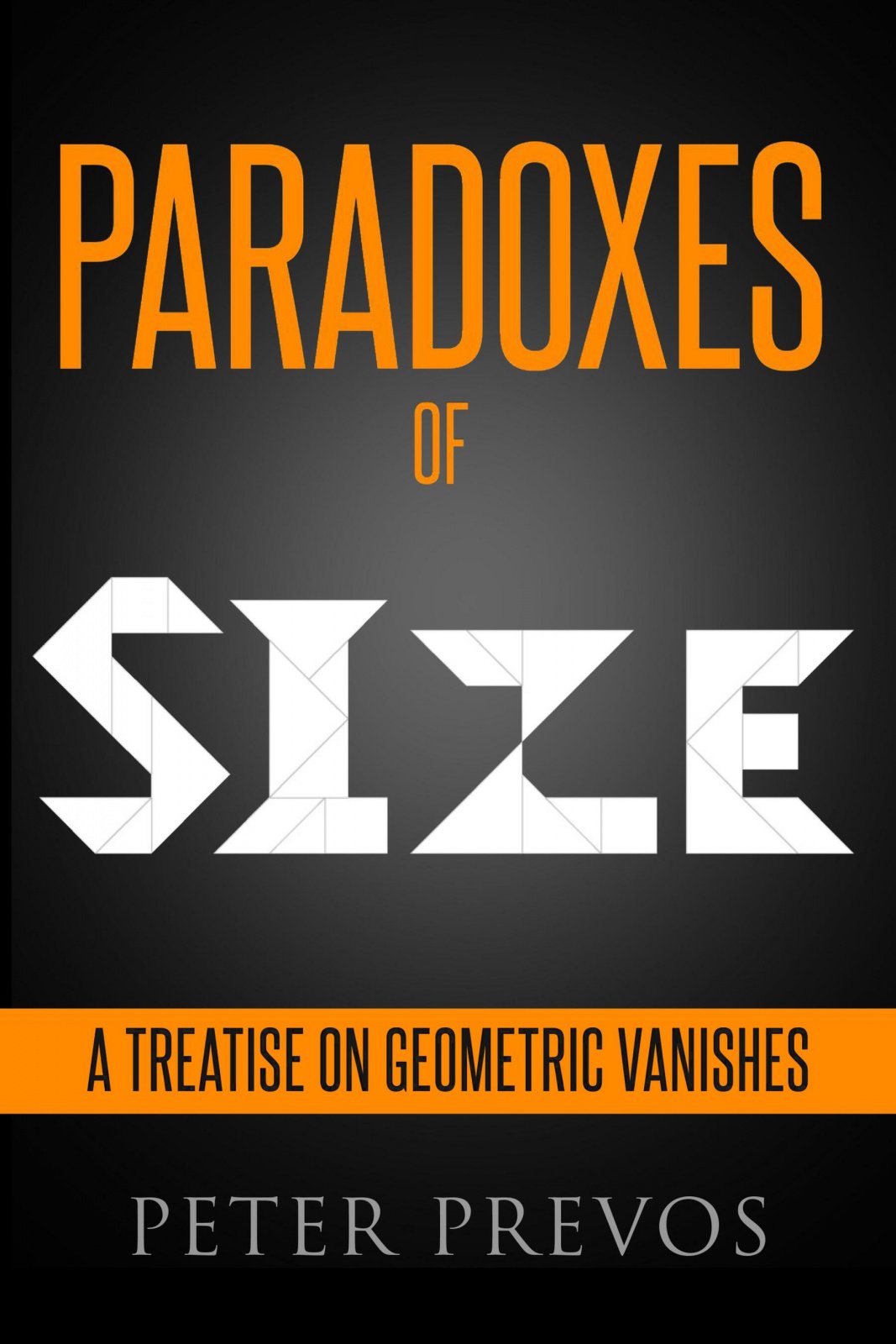 Paradoxes of Size: A Treatise on Geometric Vanishes by Peter Prevos ...