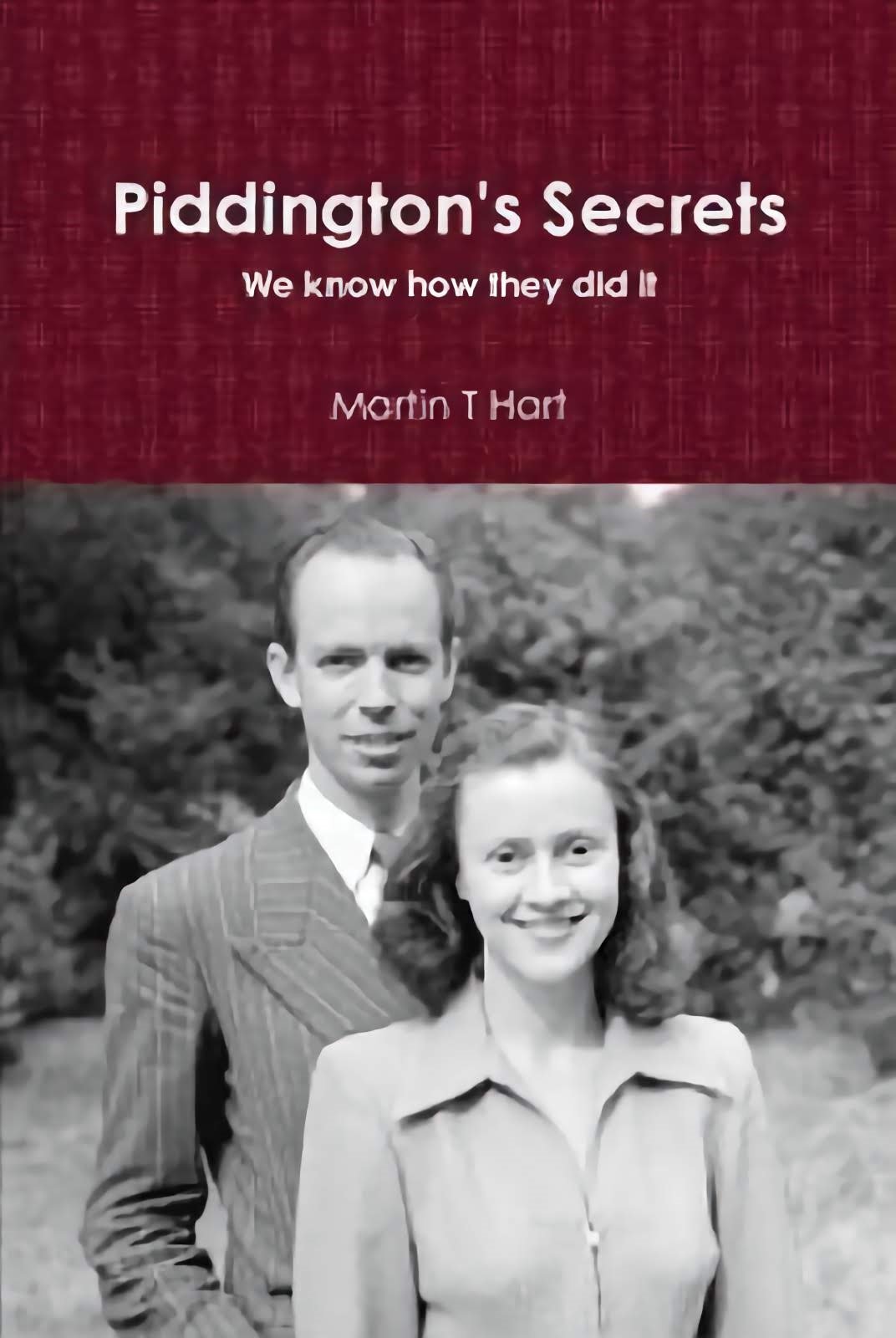 Piddington's Secrets: We know How They Did It! by Martin T. Hart ...