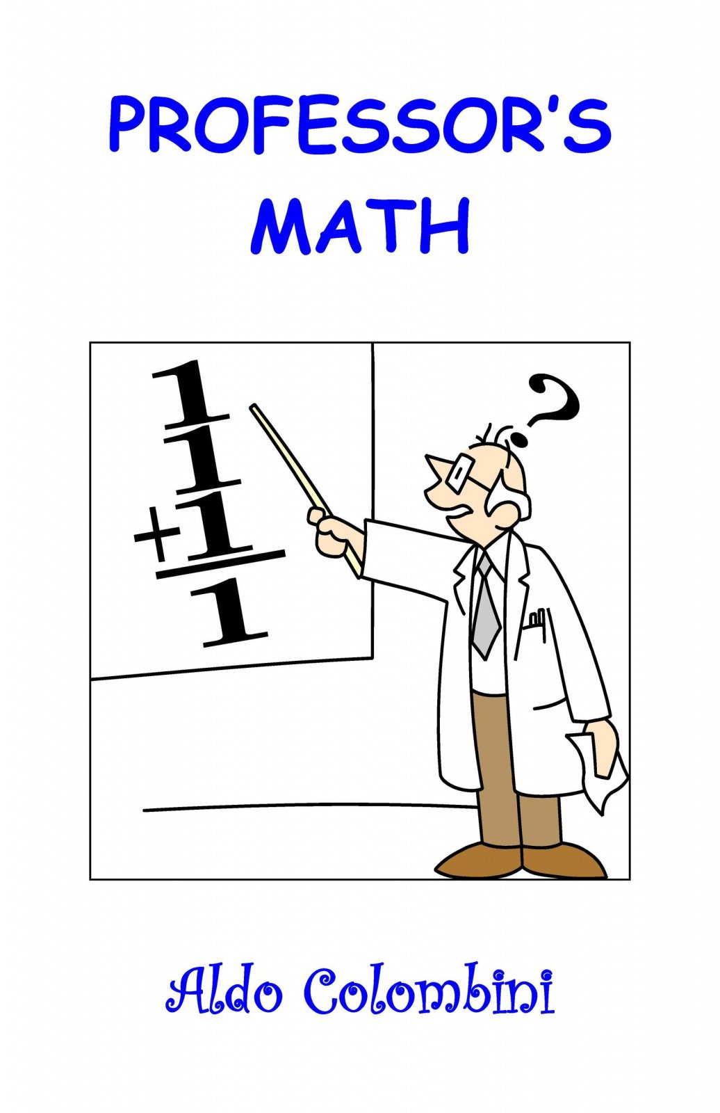 Professor's Math by Aldo Colombini : Lybrary.com