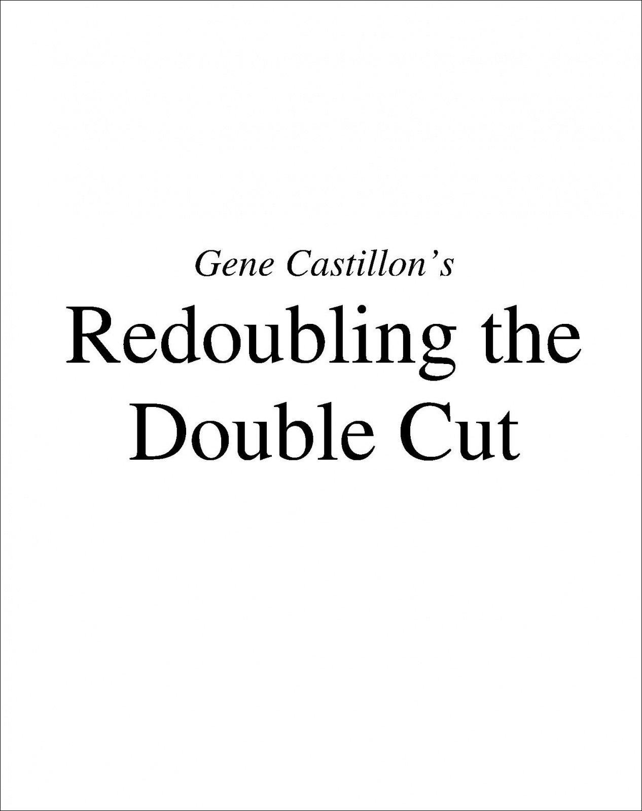 Gene Castillon's Redoubling the Double Cut by Jon Racherbaumer ...