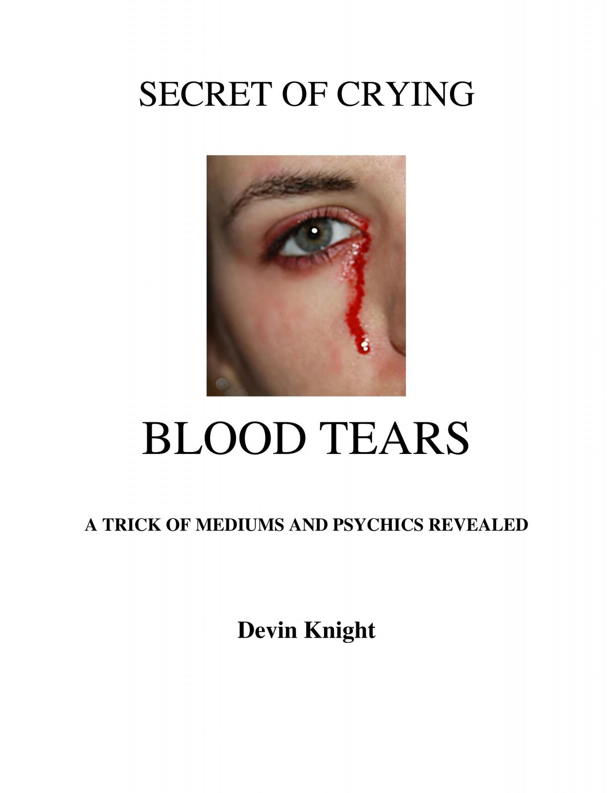 Secret of Crying Blood Tears by Devin Knight : Lybrary.com