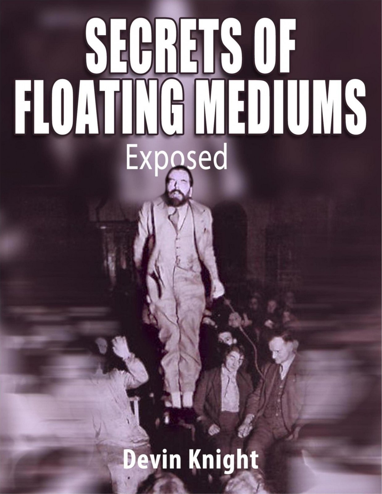 Secrets of Floating Mediums by Devin Knight : Lybrary.com