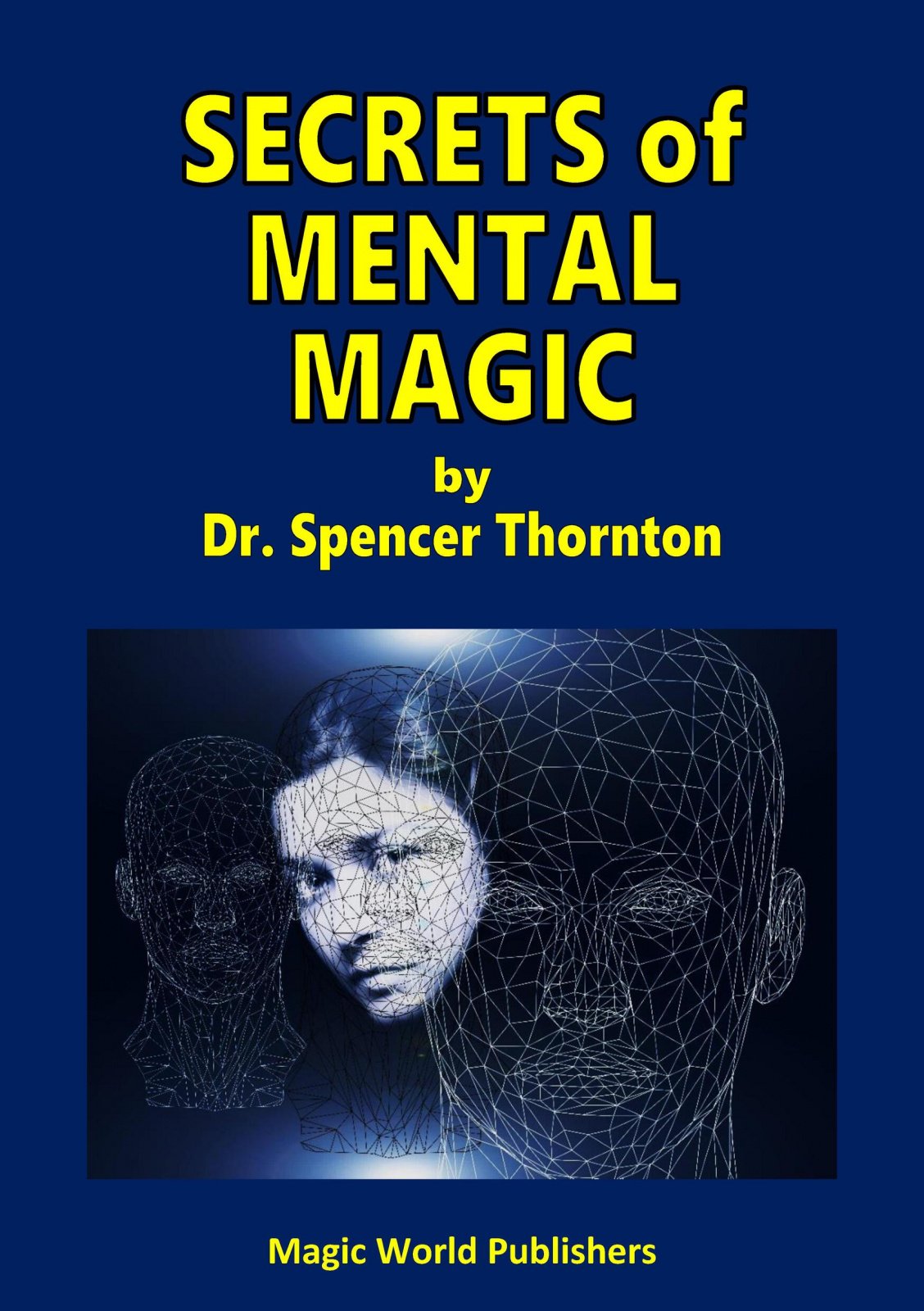 Secrets of Mental Magic by Dr. Spencer Thornton : Lybrary.com
