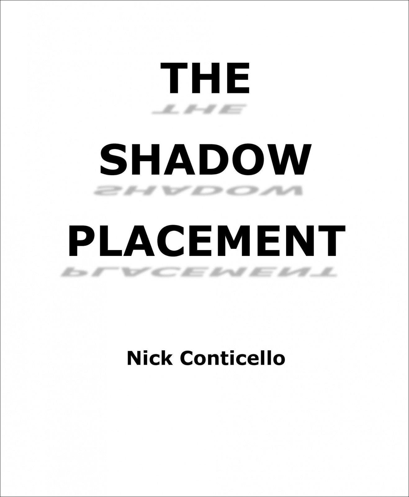 The Shadow Placement by Nick Conticello : Lybrary.com
