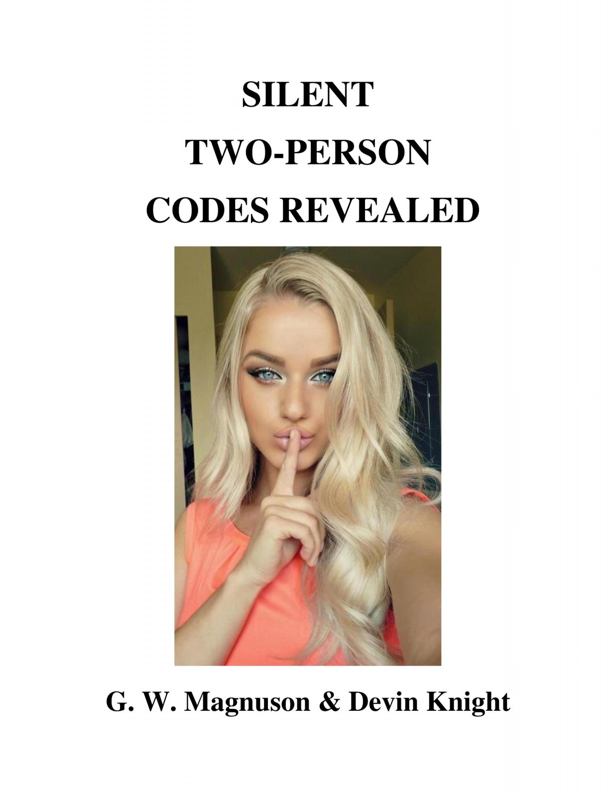 Silent Two-Person Codes Revealed by W. G. Magnuson & Devin Knight ...