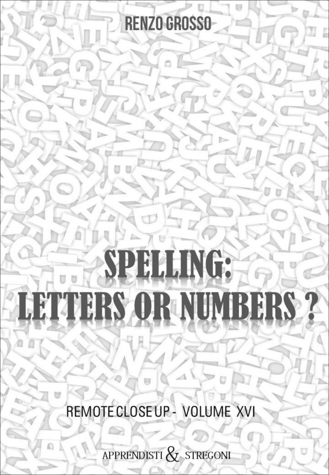 Spelling: Letters or Numbers? by Renzo Grosso : Lybrary.com