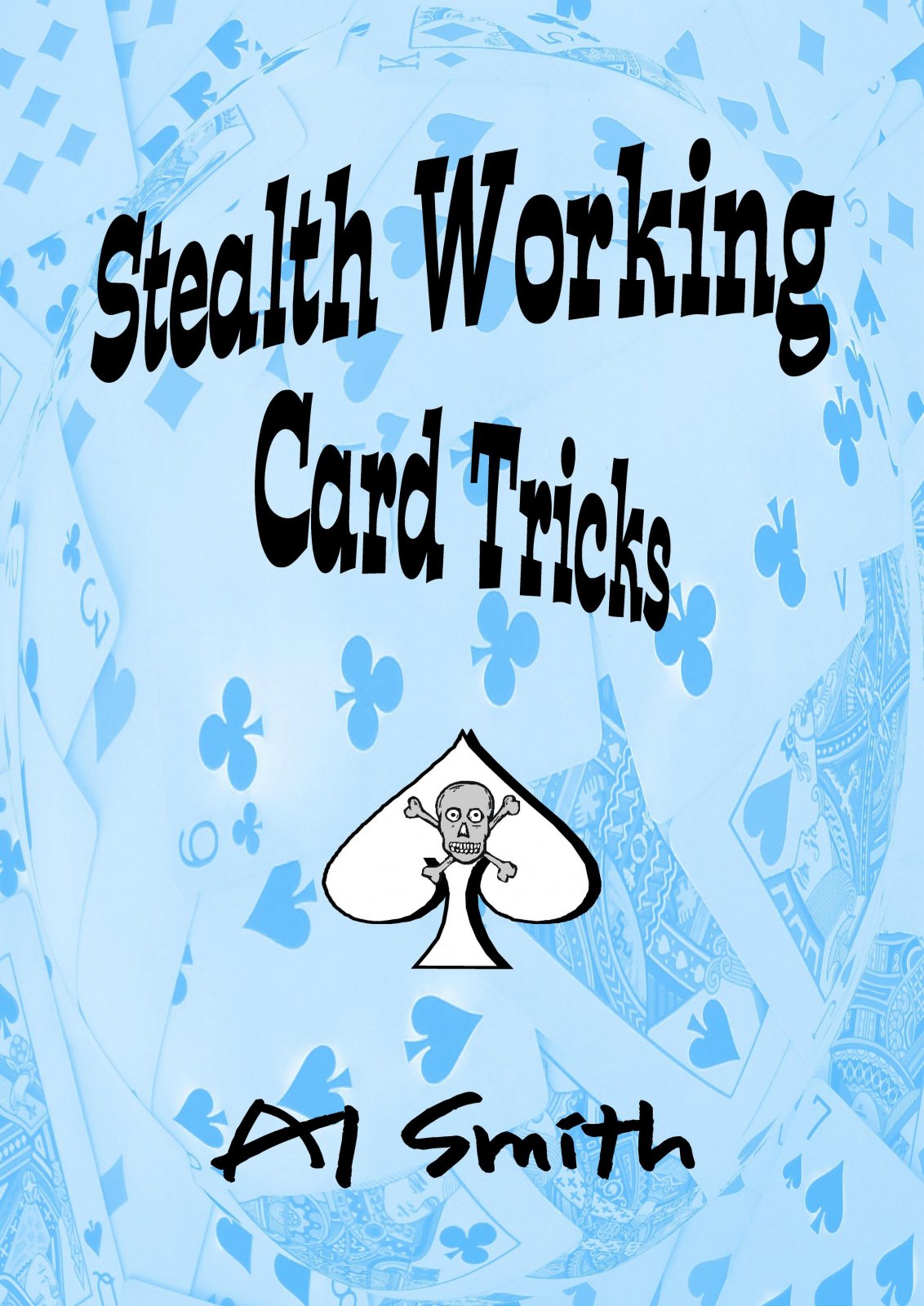 Stealth Working Card Tricks by Al E. Smith : Lybrary.com