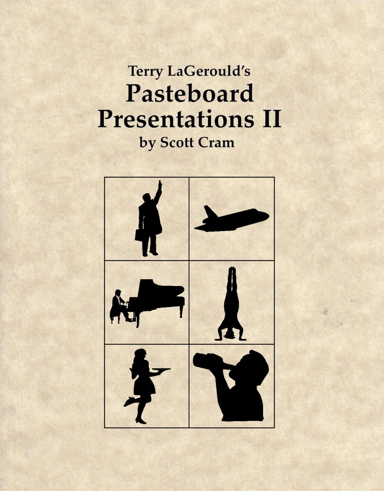 Terry LaGerould's Pasteboard Presentations II by Scott Cram : Lybrary.com