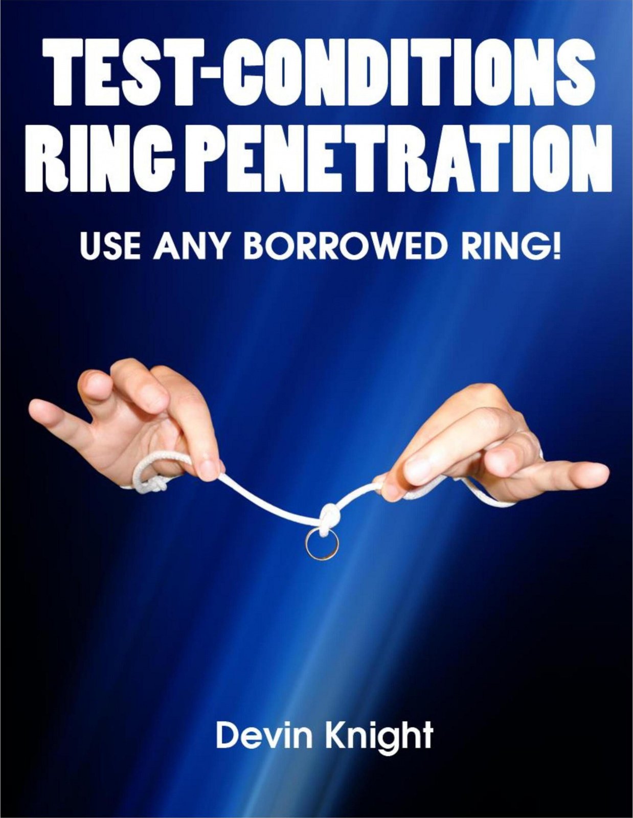 Test-Conditions Ring Penetration by Devin Knight : Lybrary.com