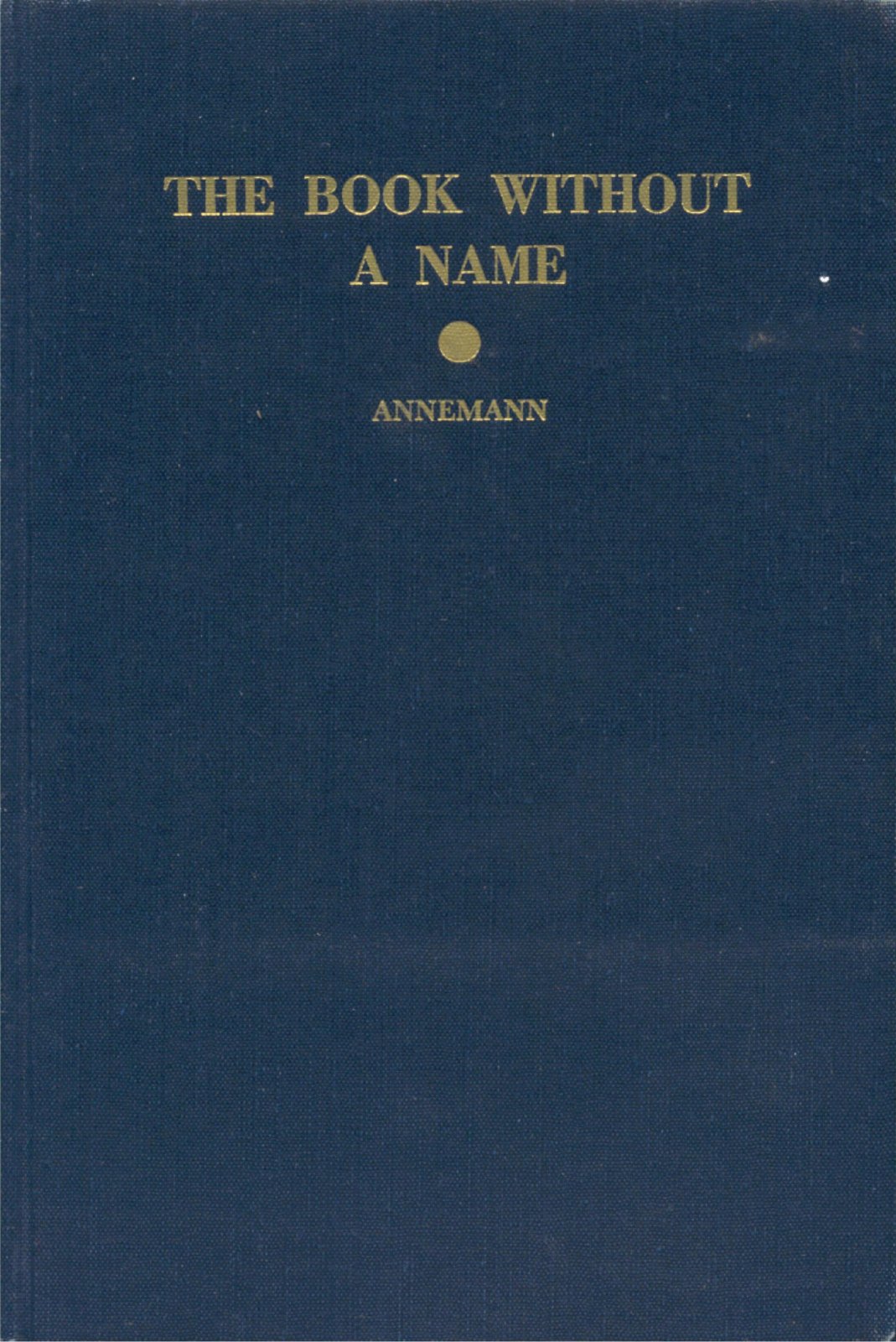 The Book Without a Name by Ted Annemann : Lybrary.com